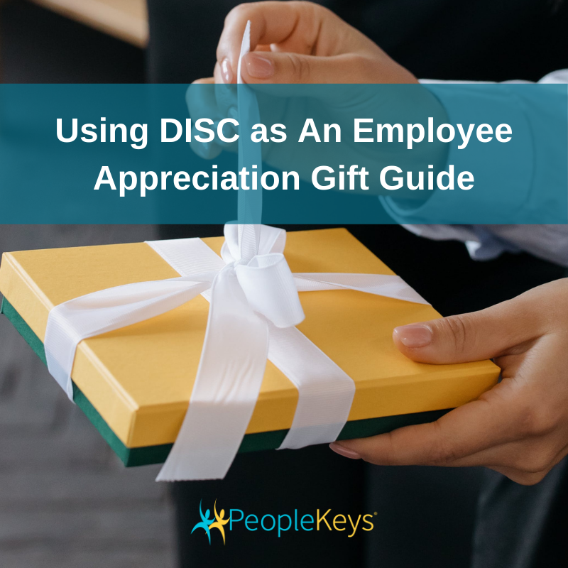 Using DISC as An Employee Appreciation Gift Guide